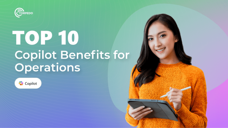 Top 10 Benefits of Microsoft Copilot for Operations Departments